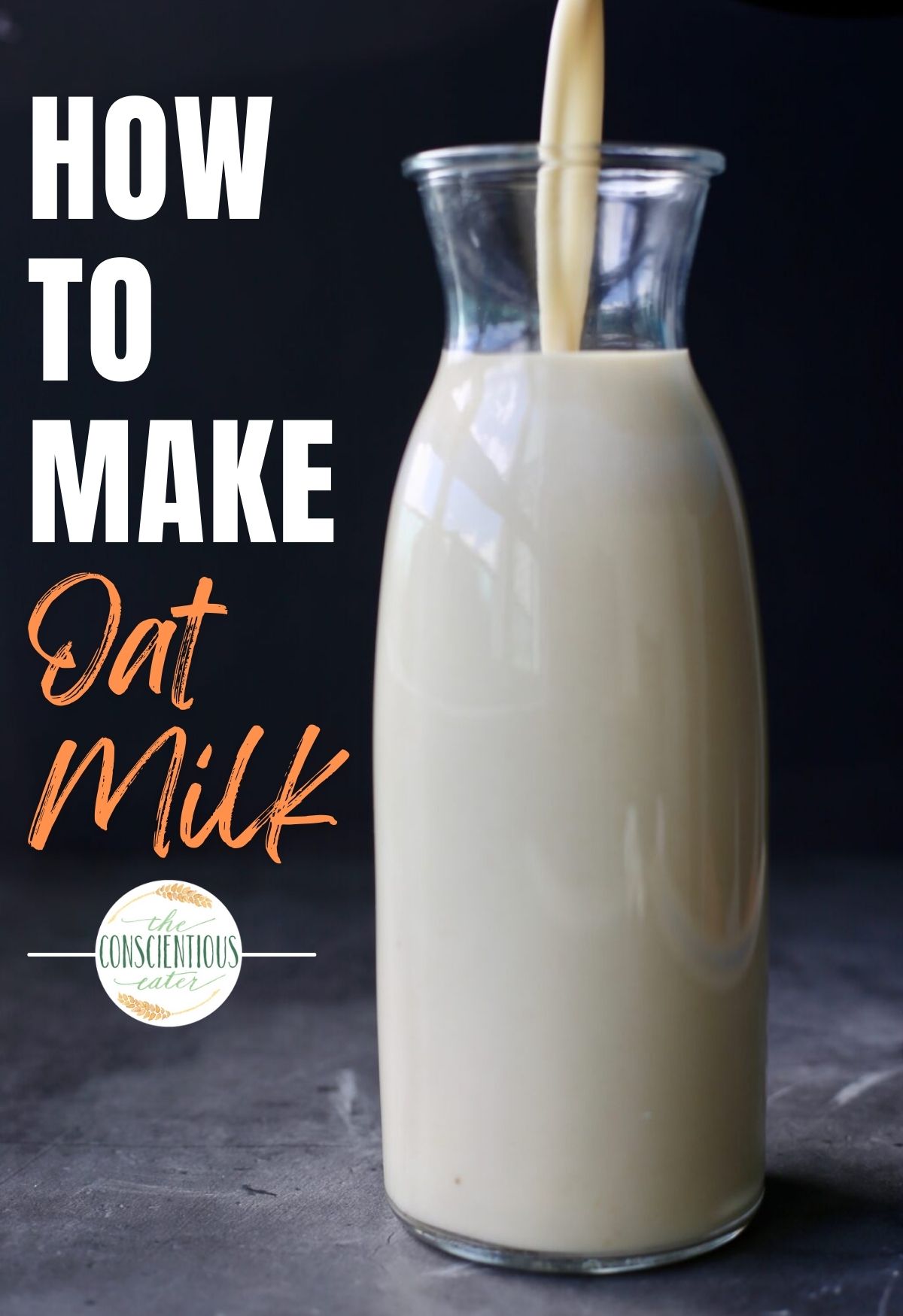Homemade Oat Milk Recipe - The Conscientious Eater